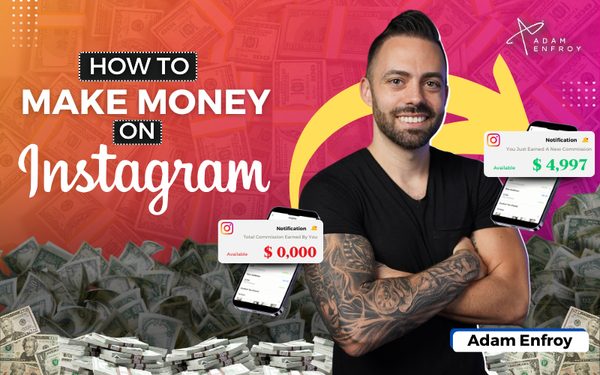 How to Make Money on Instagram: 12 Proven Ways